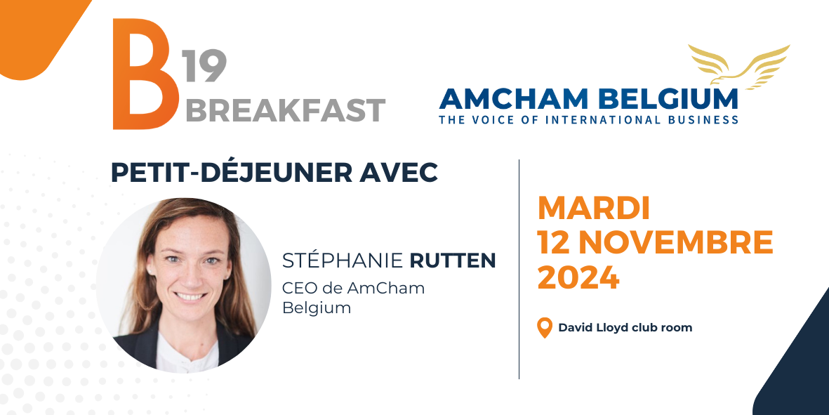 Petit-déjeuner avec Stéphanie Rutten CEO de AmCham Belgium - B19