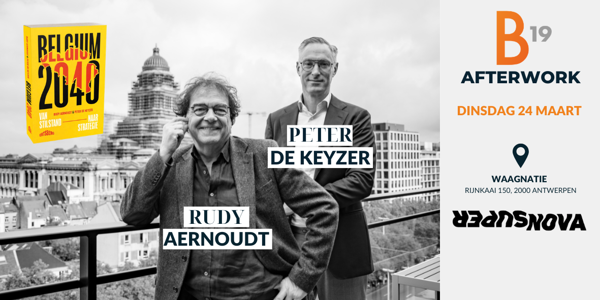 Afterwork met Peter De Keyzer en Rudy Aernoudt: “Belgium 2040: van ...